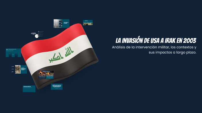 La Invasión de USA a Irak en 2003 by Laura Vanessa Gómez González on Prezi