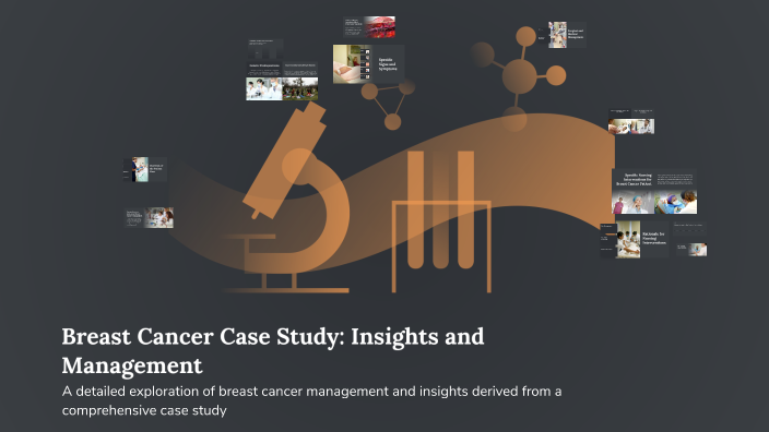 Breast Cancer Case Study: Insights and Management by alexi napadao on Prezi