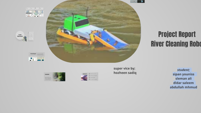 Project Report: River Cleaning Robot by sipan Younis on Prezi