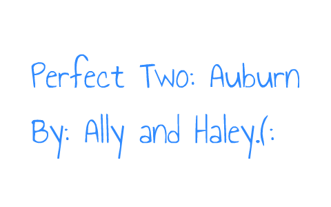 Perfect Two by Ally Lancaster on Prezi