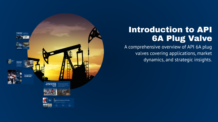 Introduction to API 6A Plug Valve by shyam jadhav on Prezi