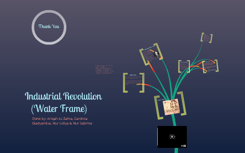 Industrial Revolution (Water Frame) by Nur Sabrina A. Razak on Prezi