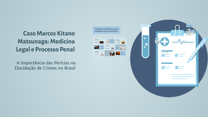 Caso Marcos Kitano Matsunaga: Medicina Legal e Processo Penal by Kauane ...