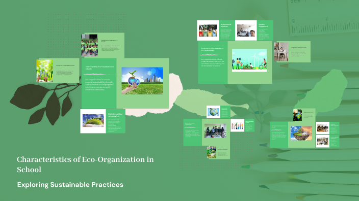 Characteristics of Eco-Organization in Schools by Carlo Castillano on Prezi