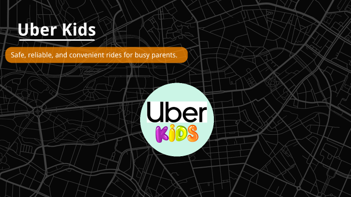 Uber Kids by Ashay Panchal on Prezi
