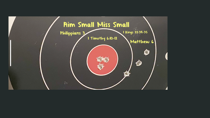 Aim Small Miss Small by Brian Martin on Prezi