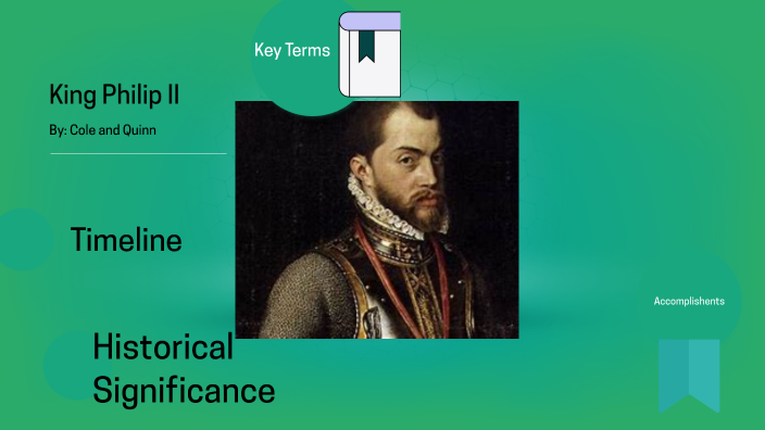 Age of Absolutism King Philip II by James Mustard on Prezi