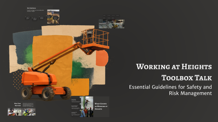 Working at Heights: 5-Minute Toolbox Talk by Lachy Auldist on Prezi