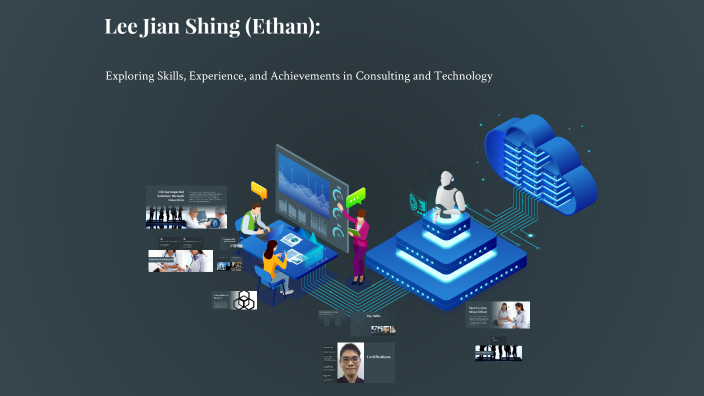 Lee Jian Shing (Ethan): Professional Profile by Lee Yong Jun on Prezi
