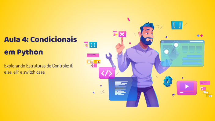 Aula 4: Condicionais em Python by FRANCO RIBEIRO BORBA on Prezi