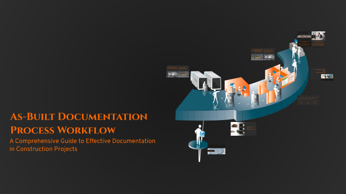 As-Built Documentation Process Workflow by Albert Than 2017 on Prezi