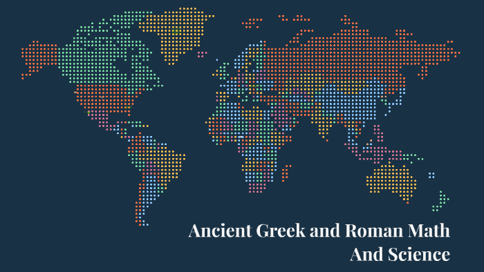 Ancient Greek Math And Science by Da Sh on Prezi