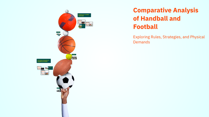 Comparative Analysis of Handball and Football by Joory on Prezi