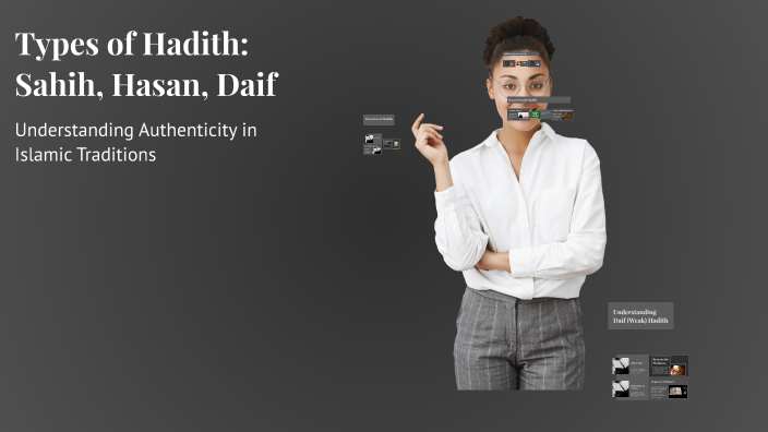 Types of Hadith: Sahih, Hasan, Daif by hasan pilmal on Prezi