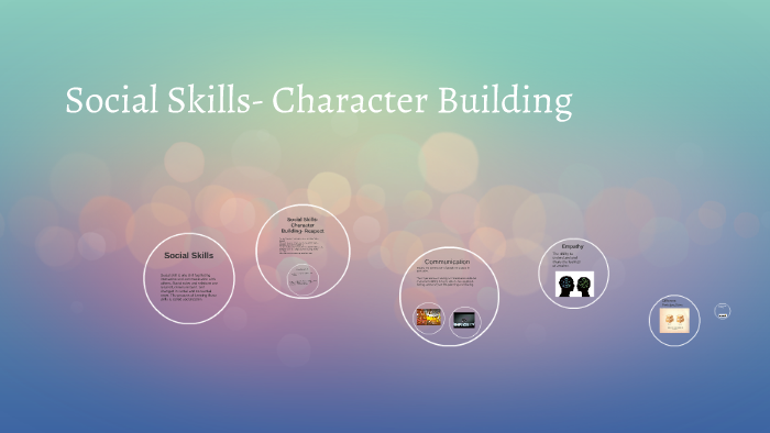 Social Skills- Character Building by Kaylee Wallace on Prezi