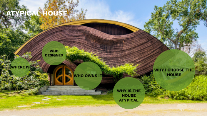 atypical House by alejandra usubillaga on Prezi