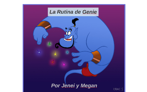 La rutina del Genie by Megan Purl on Prezi