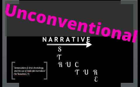 Unconventional Narrative Structure by Janet Garcia on Prezi