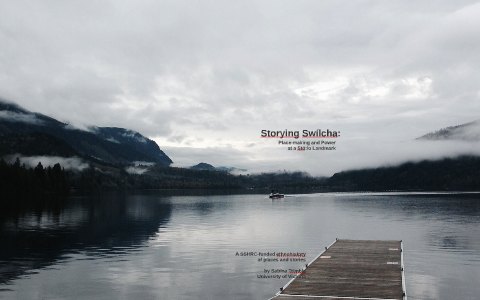 Storying Swílcha by Sabina Trimble on Prezi