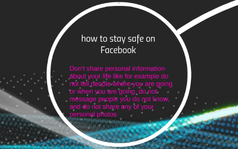 how to stay safe on Facebook by Avital Boutorov on Prezi