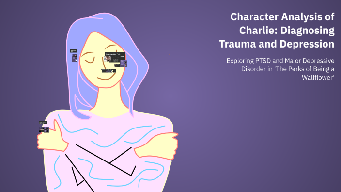 Character Analysis of Charlie: Diagnosing Trauma and Depression by ...
