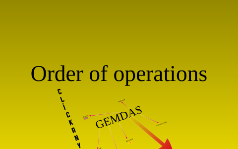 GEMDAS OR PEMDAS by divya sharma on Prezi