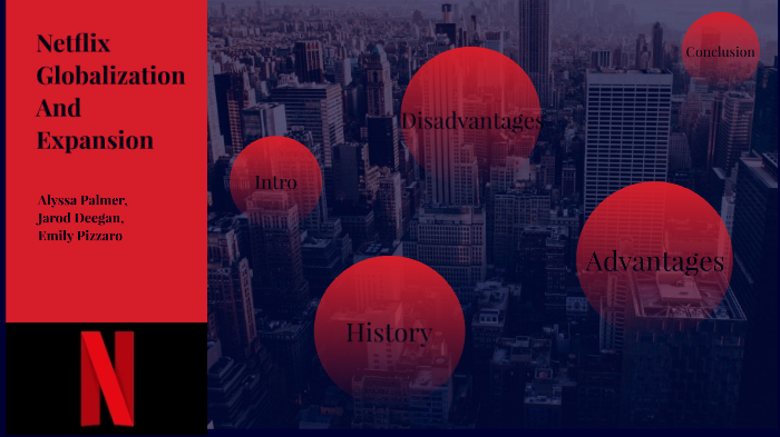 Netflix Globalization by Alyssa Palmer on Prezi