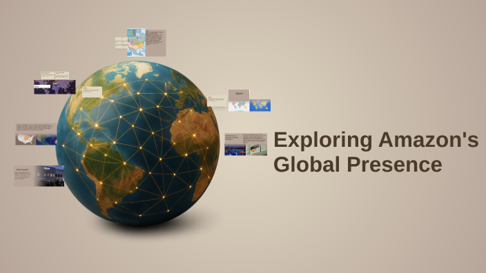 Exploring Amazon's Global Presence by yomna ahmed on Prezi