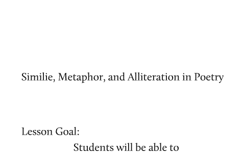 Identifying Simile, Metaphor, and Alliteration Through the Creation of ...