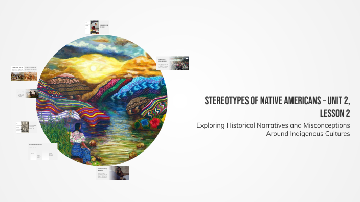 Stereotypes of Native Americans – Unit 2, Lesson 2 by Morgan Seeley on ...