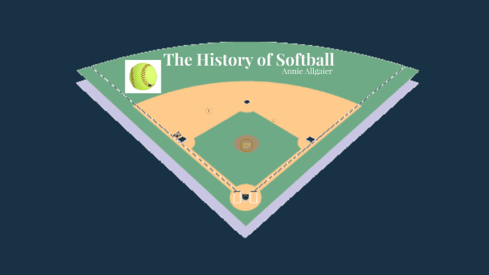 The History of Softball by annie allgaier on Prezi