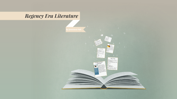 Regency Era Literature by Jenevieve Hall on Prezi