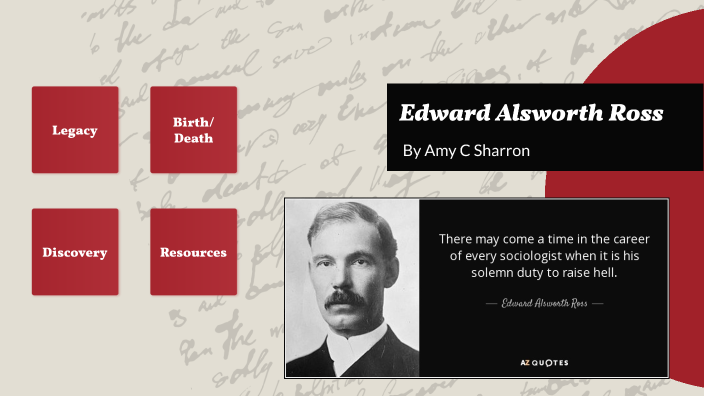 Edward A Ross by amy sharron on Prezi