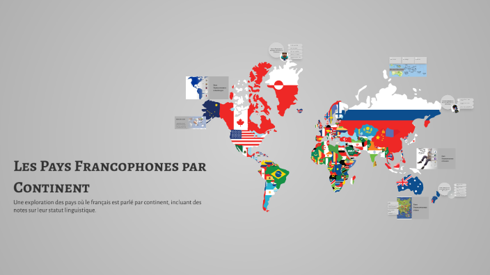 Les Pays Francophones par Continent by Dora Laura Florean on Prezi