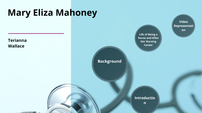 Mary Eliza Mahoney by terianna wallace on Prezi