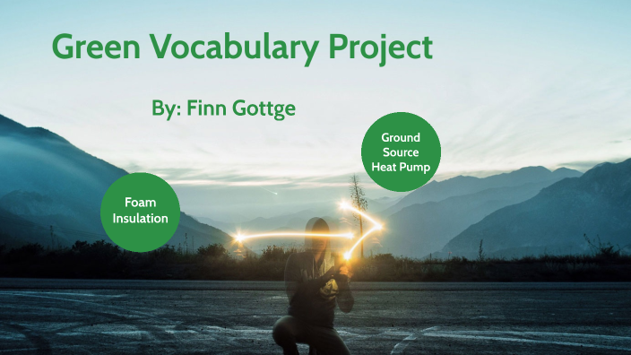 Green Vocabulary Project by Finn Gottge on Prezi