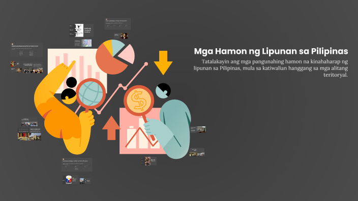 Mga Hamon ng Lipunan sa Pilipinas by C C on Prezi