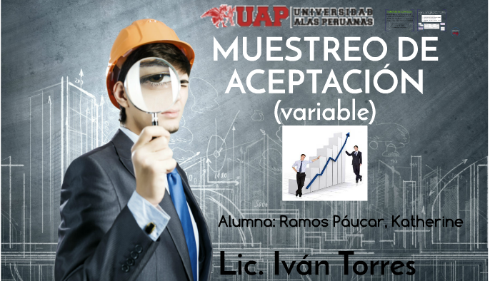 MUESTREO DE ACEPTACIÓN POR VARIABLE by Katty Ramos on Prezi