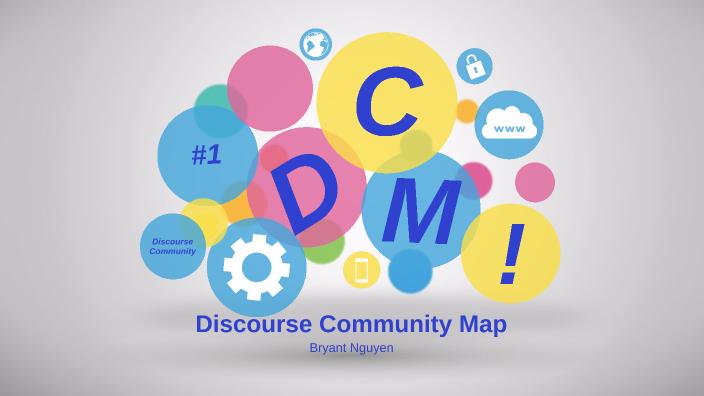 Discourse Community Map by Bryant Nguyen on Prezi