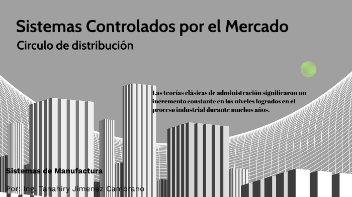 Sistemas Controlados por el Mercado by tanahiry jimenez cambrano on Prezi