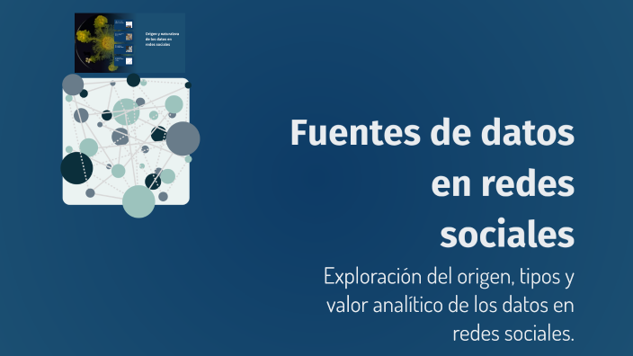 Fuentes de datos en redes sociales by Leonel Rodriguez on Prezi