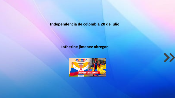 independencia de colombia by katherine jimenez obregon on Prezi