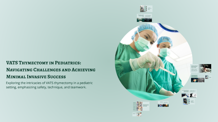 VATS Thymectomy in Pediatrics: Navigating Challenges and Achieving ...