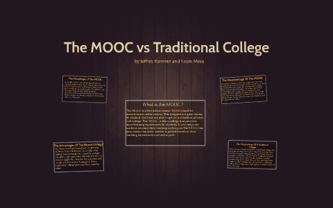 The MOOC vs Traditional College by jeffrey ramirez on Prezi