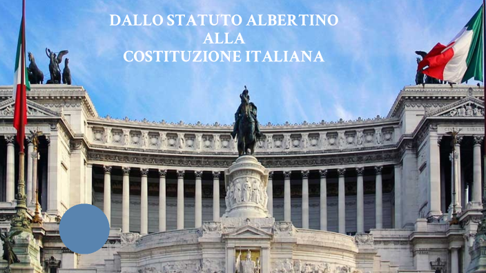 Dallo Statuto Albertino alla Costituzione by Marika Pellegrino on Prezi