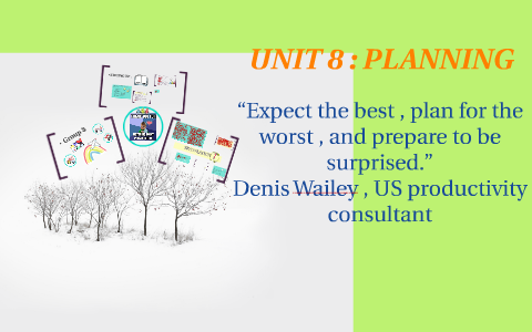 UNIT 8 : PLANNING by nhiên nhiên on Prezi