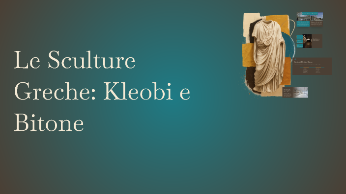 Le Sculture Greche: Kleobi e Bitone by Michele Bontempi on Prezi