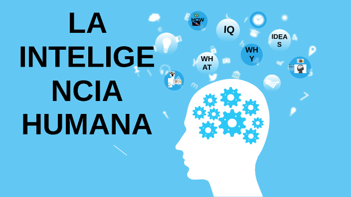 LA INTELIGENCIA HUMANA by carolina de anda rodriguez on Prezi