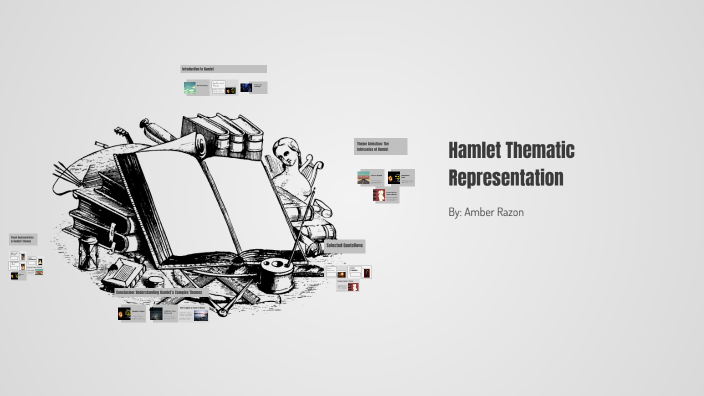 Hamlet Thematic Representation by Amber Razon on Prezi