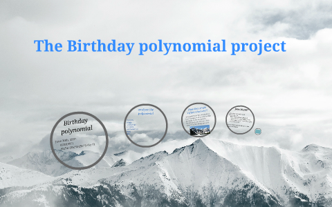 The Birthday polynomial project by breannna jones on Prezi